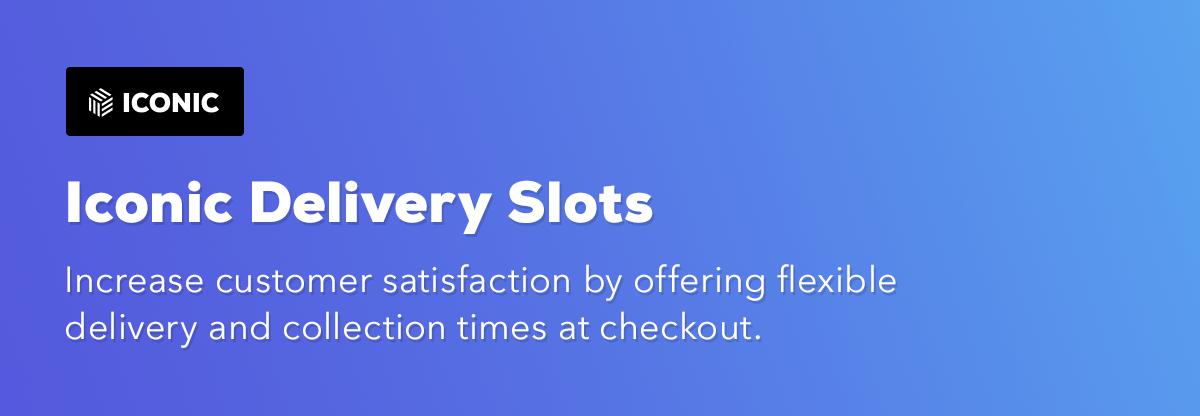Iconic Delivery Slots for WooCommerce - WooCommerce