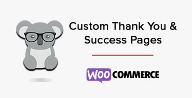 WooCommerce Thank You Pages - Custom Success Page Plugin
