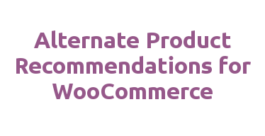 Alternate Product Recommendations for WooCommerce