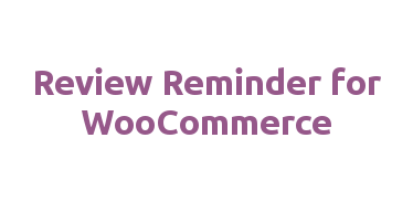 Review Reminder for WooCommerce – Remind Users to Review their Purchases