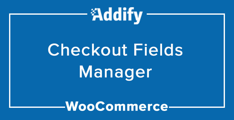 How to Edit WooCommerce Checkout Fields - Add & Edit Fields