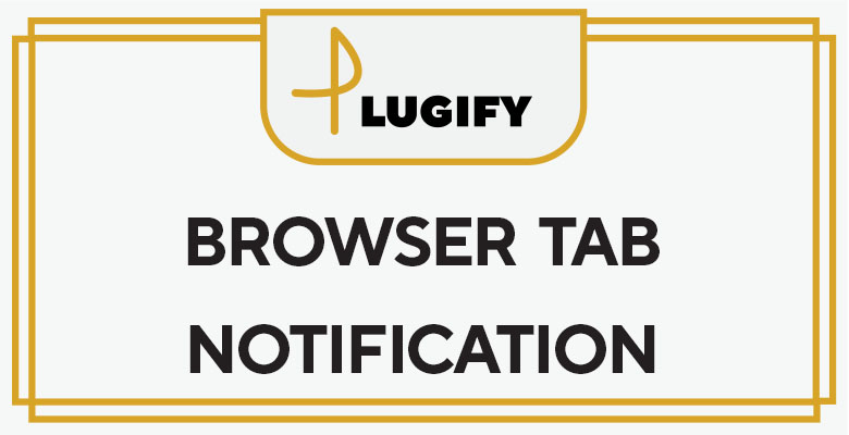 WooCommerce Browser Tab Notifications Plugin - Tab Alerts