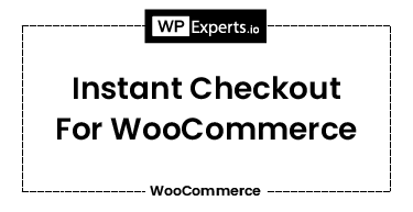 Instant Checkout for WooCommerce - Fast, Direct and Quick Checkout Plugin