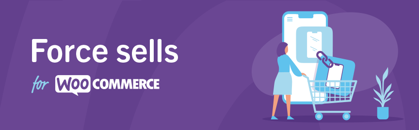 Force Sells Documentation - WooCommerce