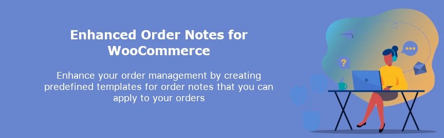 Enhanced Order Notes - WooCommerce Marketplace
